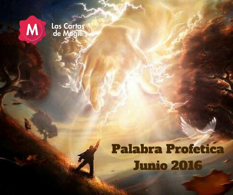 PALABRA PROFÉTICA MES DE JUNIO 2016 – Las Cartas de Magie