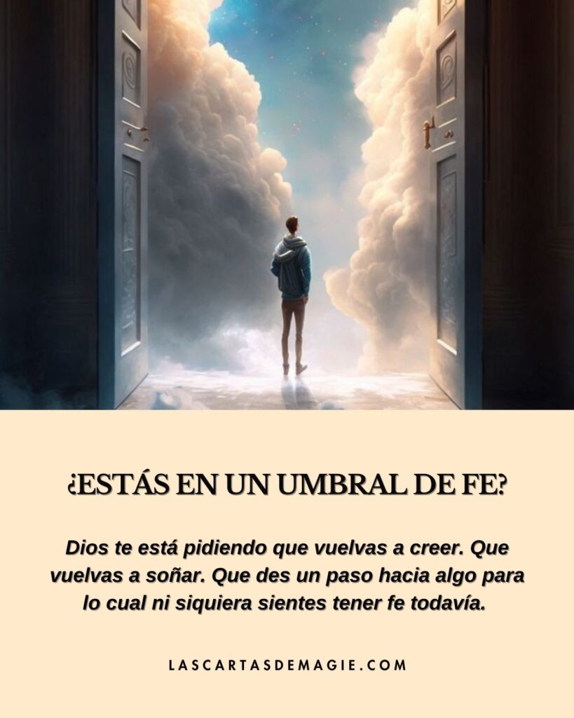 ¿Estás en un umbral de fe? – Las Cartas de Magie